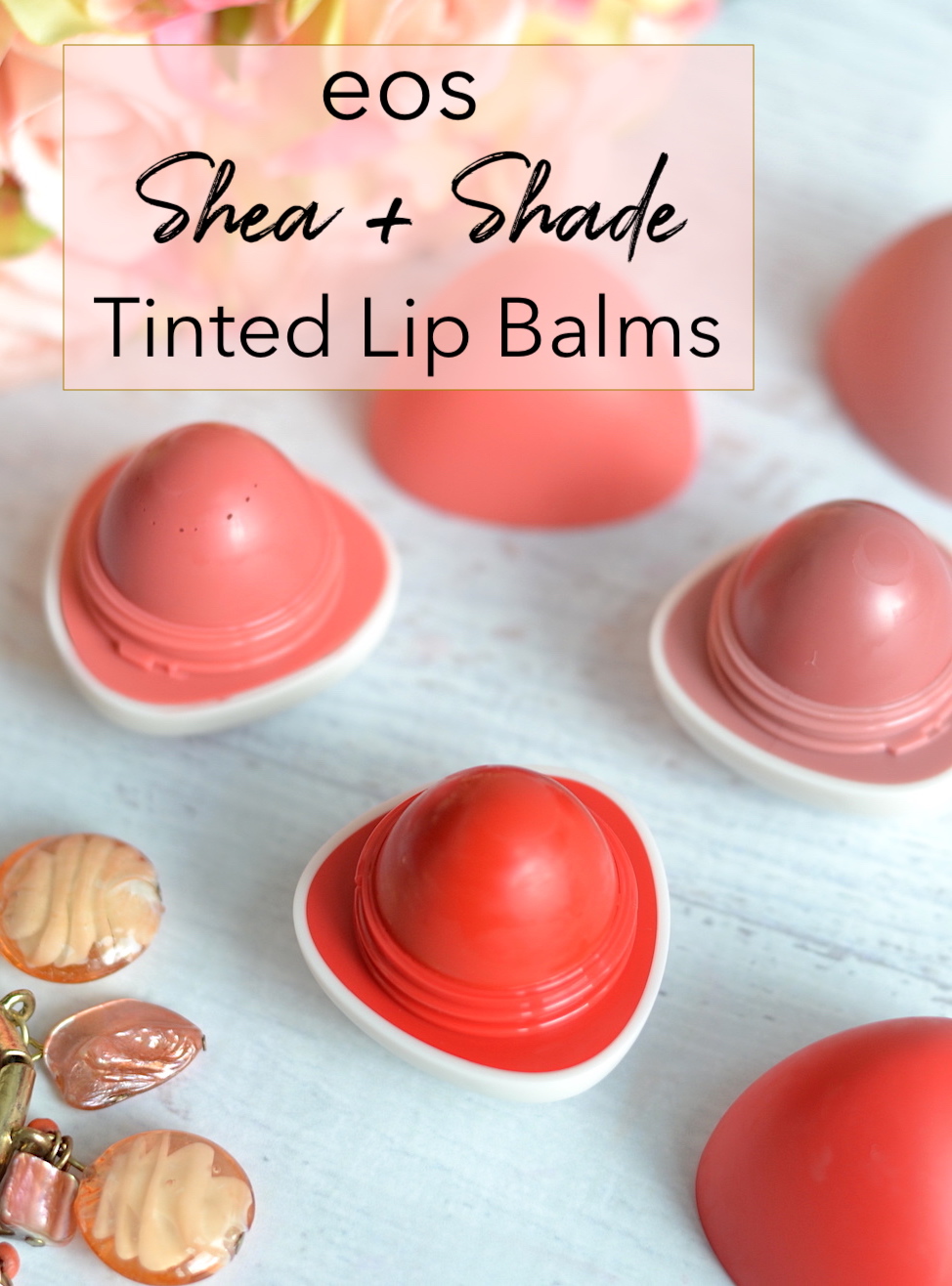 Pamper Your Pout! NEW eos Tinted Shea Lip Balm